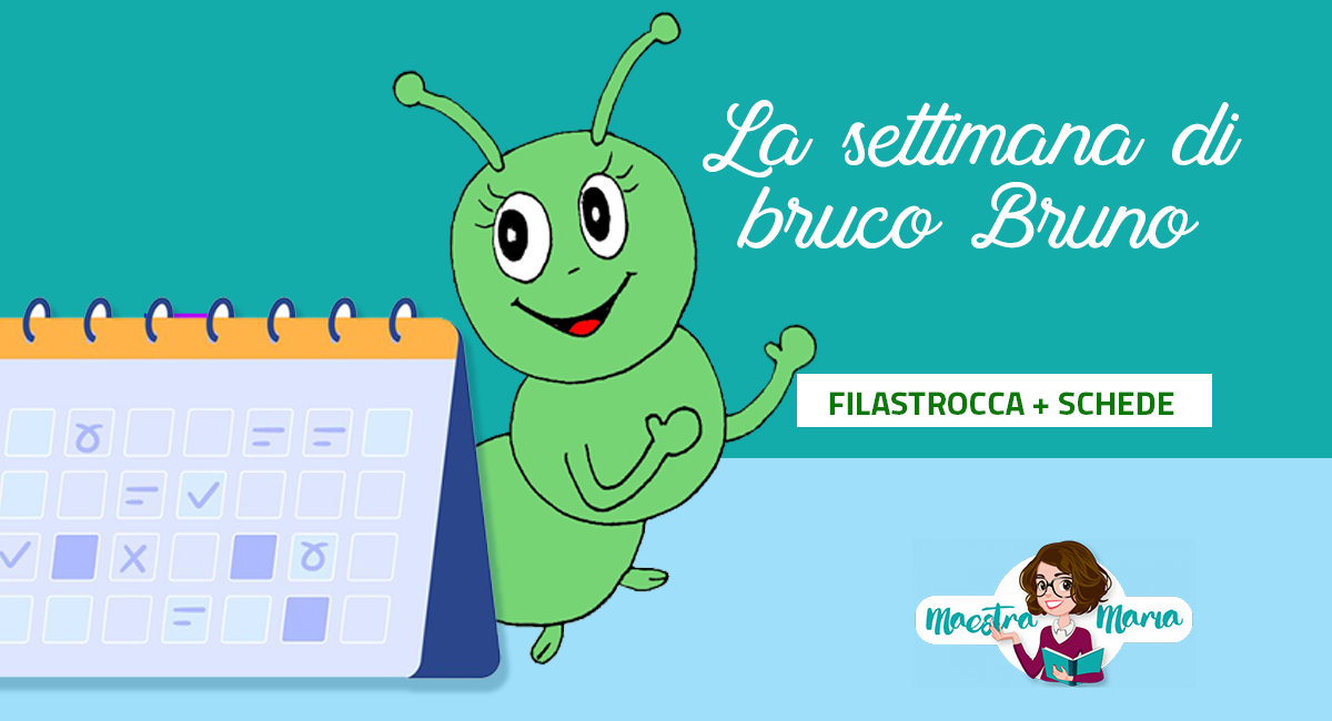 La settimana di bruco Bruno - filastrocca e schede